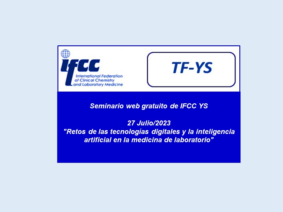 Regístrese para el próximo Webinar gratuito, IFCC YS: "Desafíos de las tecnologías digitales y ...
